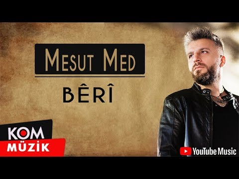 Mesut Med - Bêrî (Official Audio © Kom Müzik)