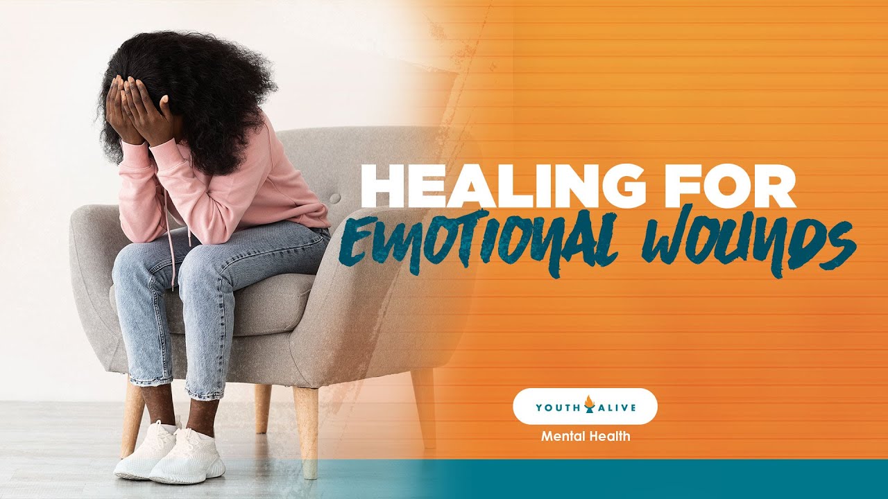 Healing For Emotional Wounds [LEARN ways to Heal] - YouTube