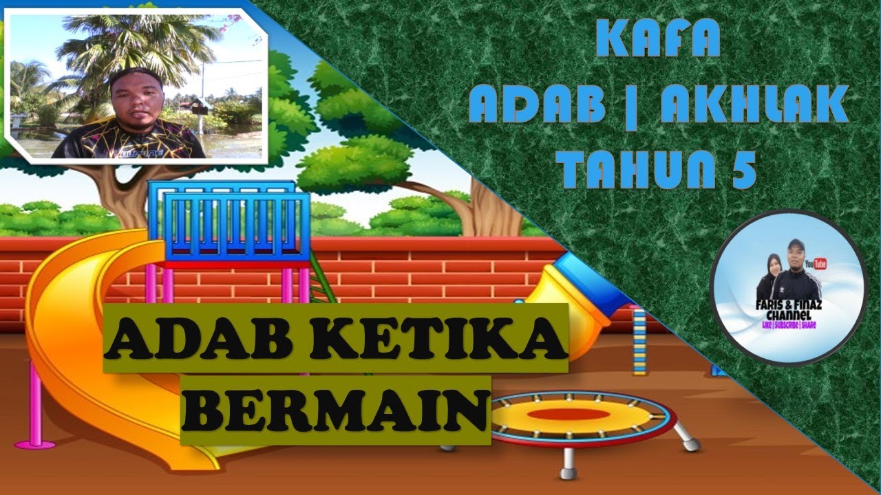 Adab Ketika Bermain | ADAB | TAHUN 5 | KAFA - YouTube