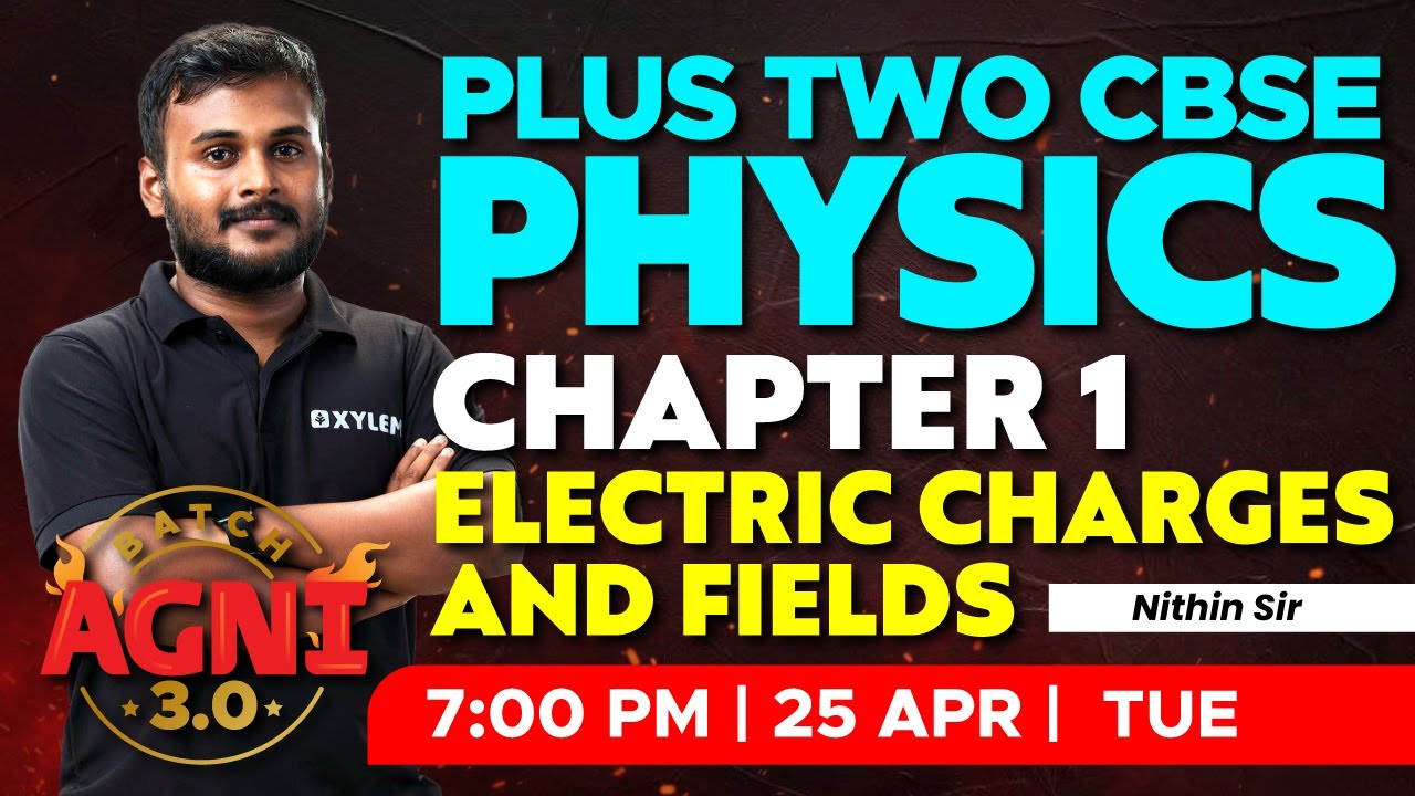Plus Two CBSE | Physics Chapter 1 - Electric Charges And Fields | Xylem ...