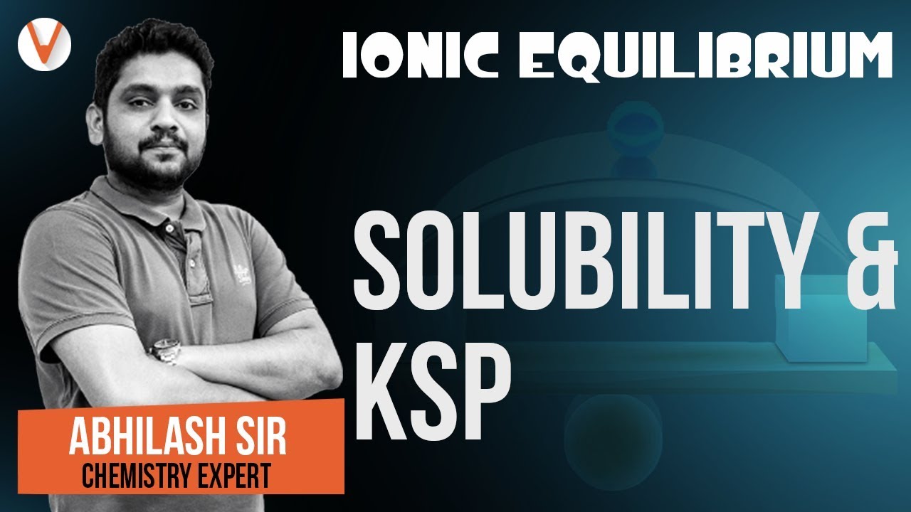 Ionic Equilibrium L-7 | How To Calculate Solubility and KSP | JEE Mains ...