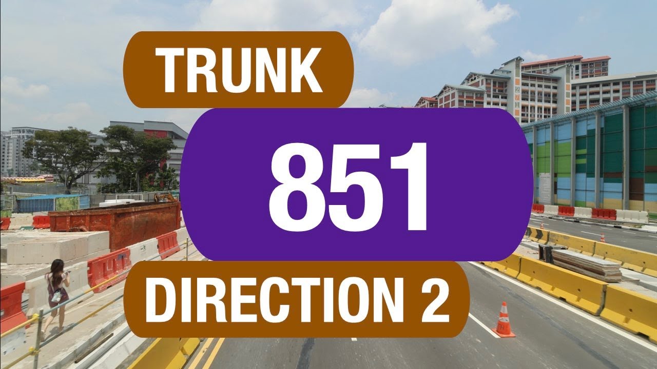 SBS Transit Trunk 851 (Direction 2) | Bus Service Route Visual - YouTube