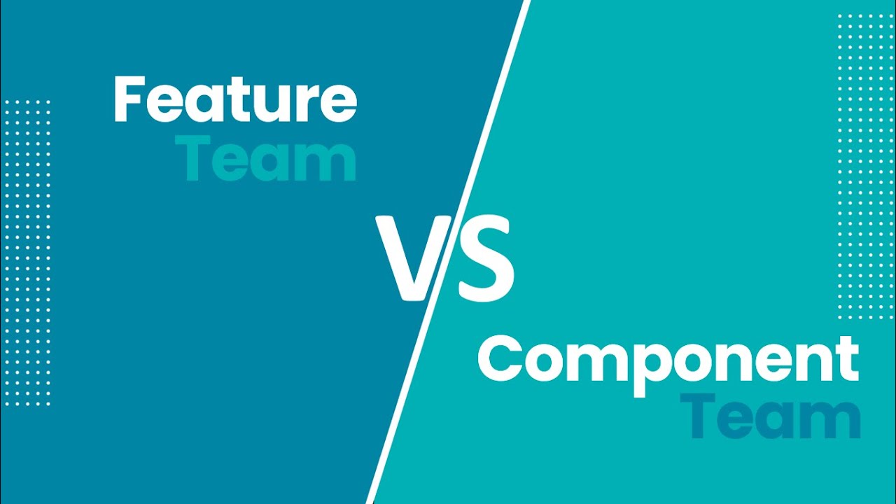 Feature Team Vs Component team - Scrum Framework Course (Lecture 33 ...