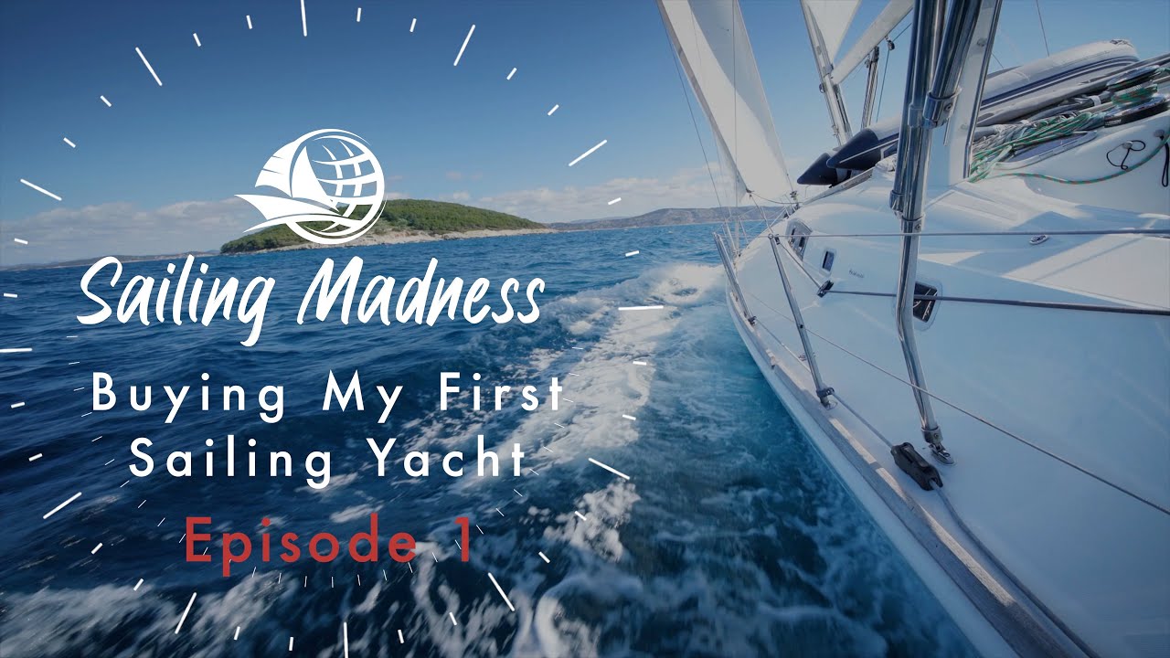 Buying MY FIRST EVER Sailing Yacht - A Dream Come True | Ep1 - YouTube