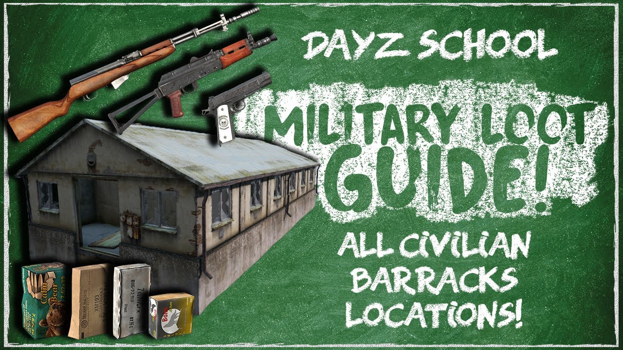 DayZ Military Loot Guide: All Civilian Barracks Locations - YouTube