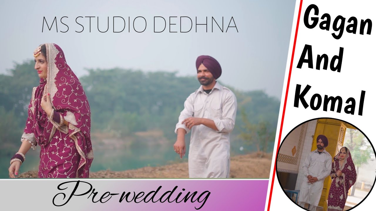 Best Pre Wedding Gagan And Komal (Nirvair Pannu Song)Ms Studio Dedhna ...