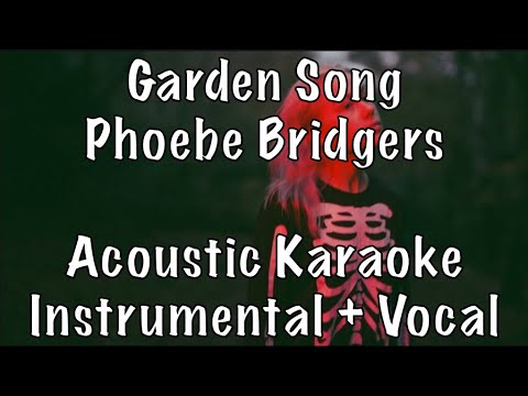 Phoebe Bridgers - Garden Song acoustic karaoke instrumental plus guide ...