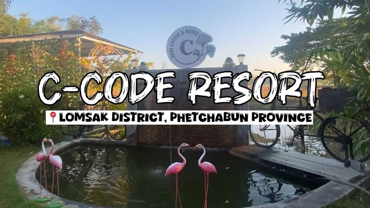 C-CODE RESORT PHETCHABUN - YouTube