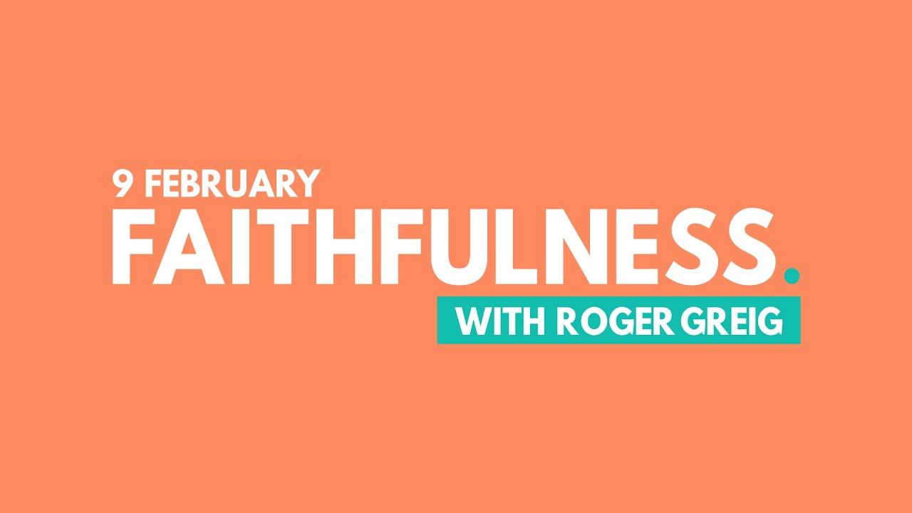 Open Skies Kloof - 9 February - Faithfulness - Roger Greig - YouTube