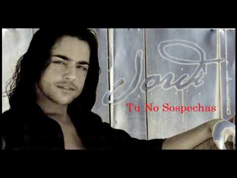 Tu No Sospechas - Jordi