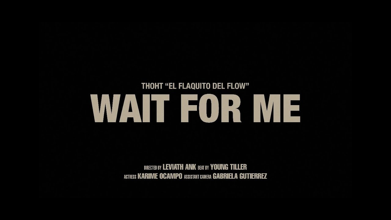 Wait For Me - THOHT (Video Oficial) - YouTube