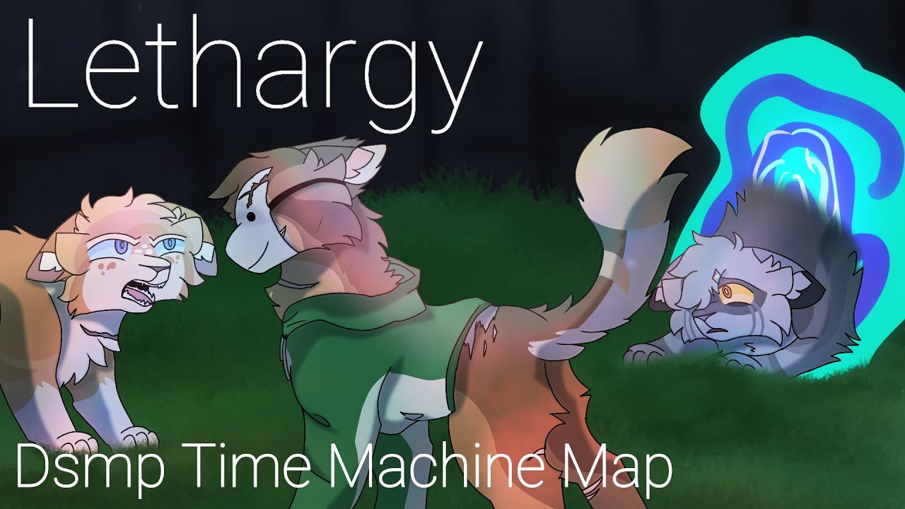 Lethargy // catified DSMP time machine MAP // [CLOSED - BACKUPS OPEN ...