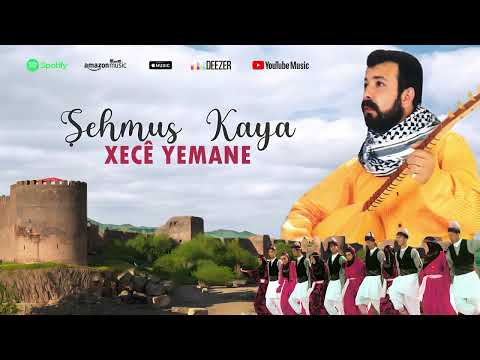 Şehmus Kaya - Xecê Yemane