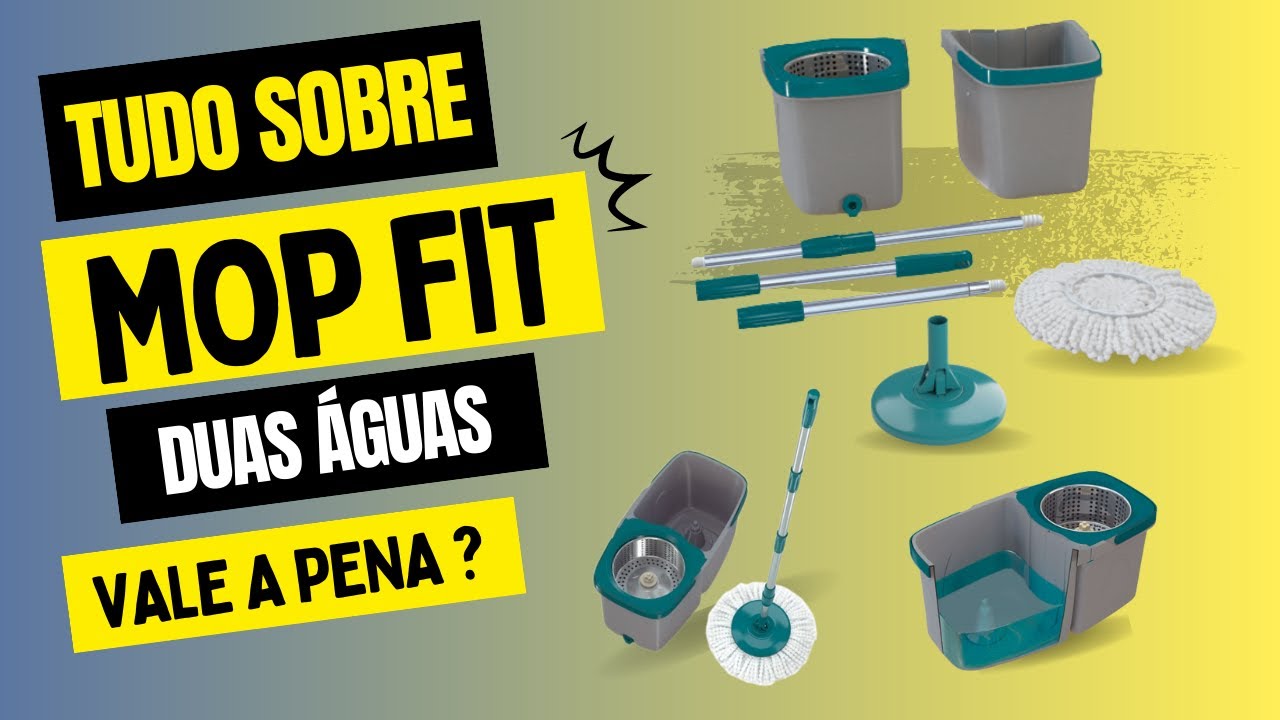 Revolucione sua limpeza com o Mop Fit duas águas - veja como funciona ...