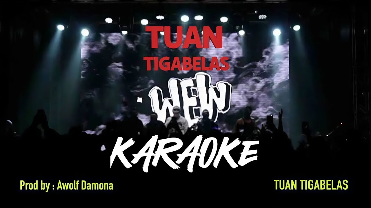 TUAN TIGABELAS - WEW - KARAOKE - YouTube