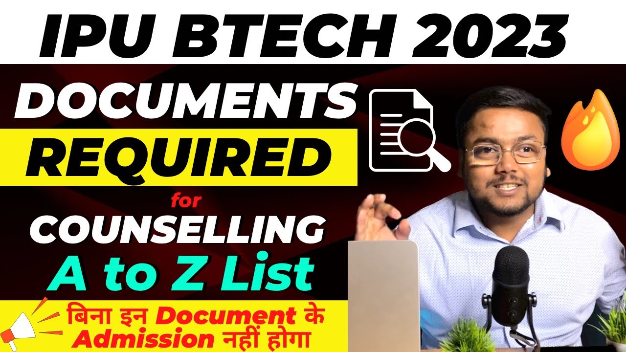 IPU Counselling 2023 for BTECH Documents Required ☑️ | IPU BTECH Documents Required | IP ...