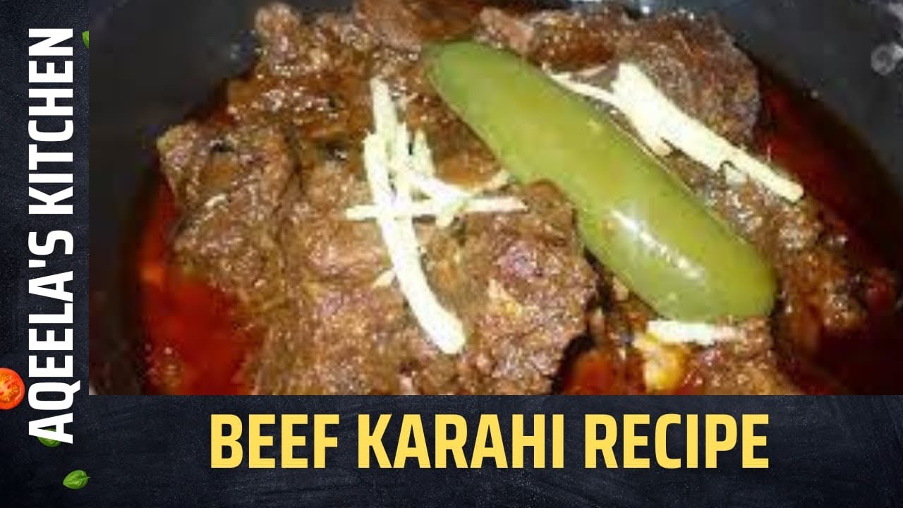 "Delicious Beef Karahi Recipe: A Spicy Delight for Meat Lovers!" - YouTube