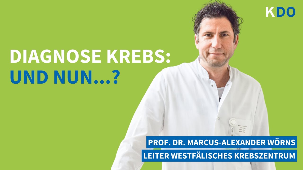 Diagnose Krebs: und nun...? mit Prof. Dr. Marcus-Alexander Wörns ...