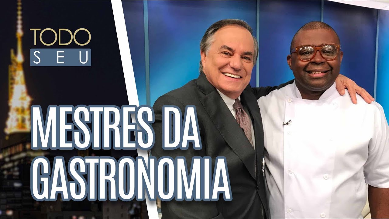 Chef Valter Roza | Mestres da Gastronomia - Todo Seu (30/04/18) - YouTube