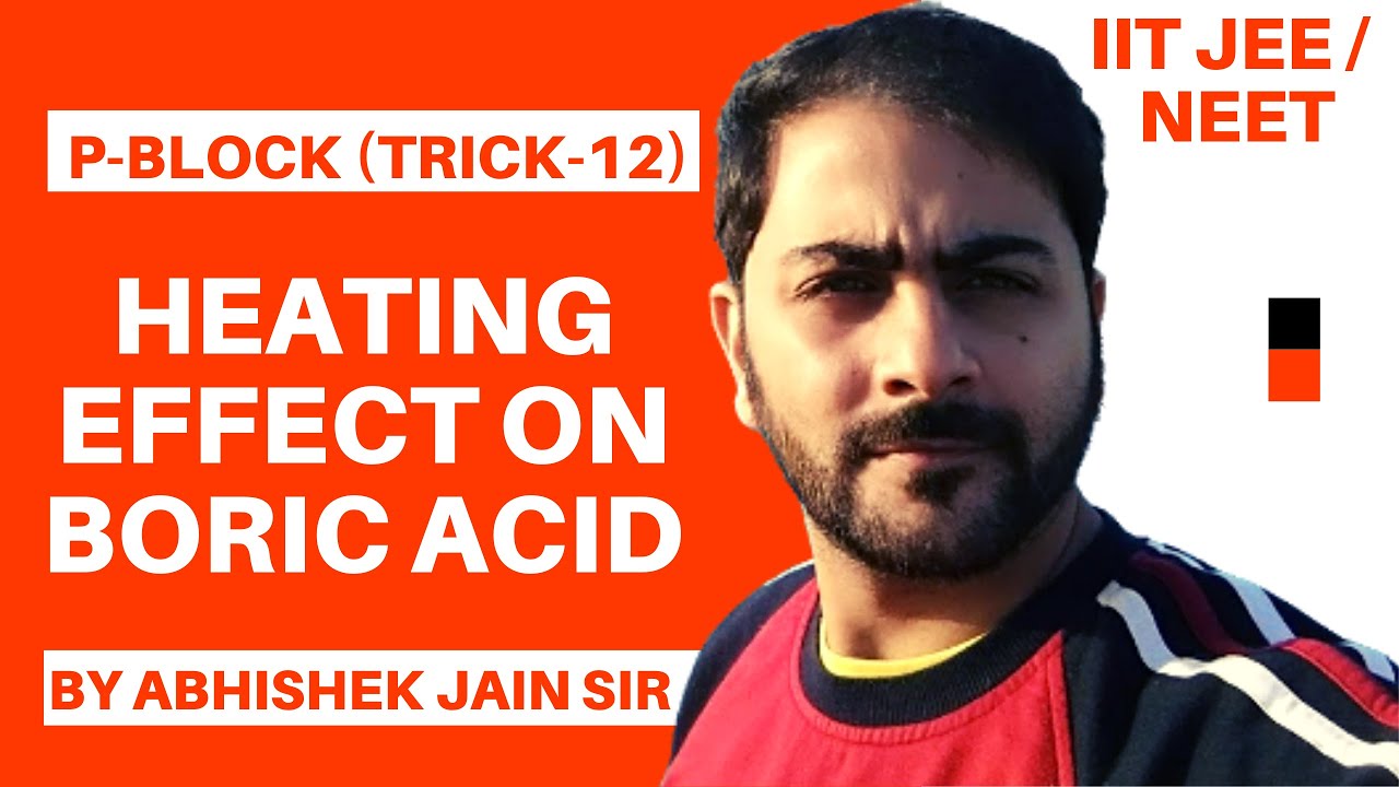 P-Block (Trick-12) | Heating Effect on Boric Acid | Green Edged Flame ...
