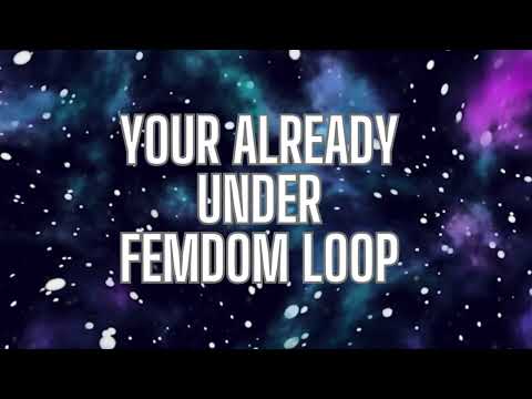 Your already under femdom loop | Erotic hypnosis