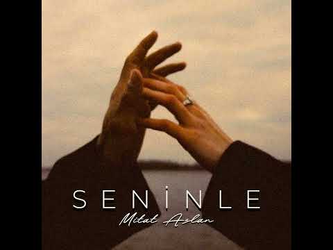 Mitat Aslan - Seninle