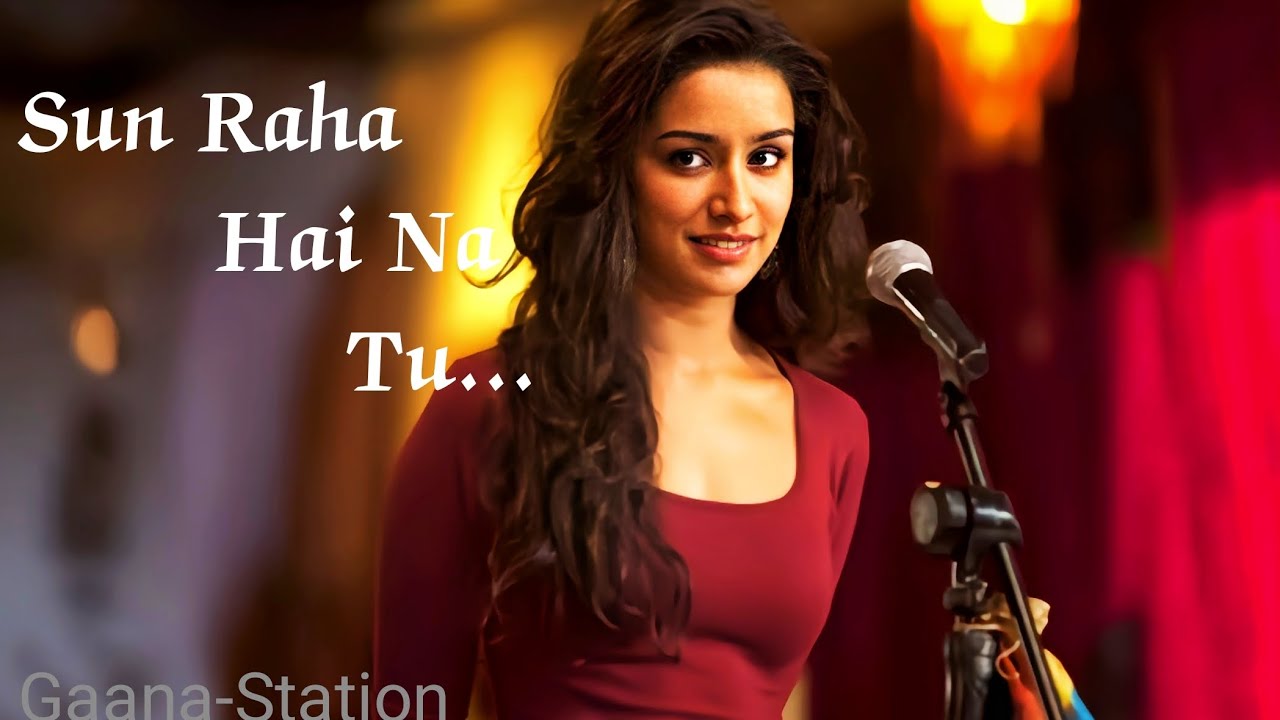Sun Raha Hai Na Tu | Shraddha Kapoor | Ashiqui 2 Song | - YouTube