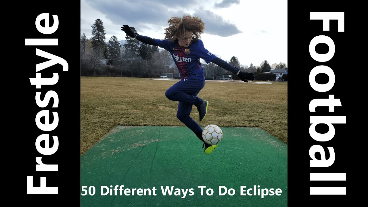 50 Different Ways To Do Eclipse | Freestyle Football - YouTube