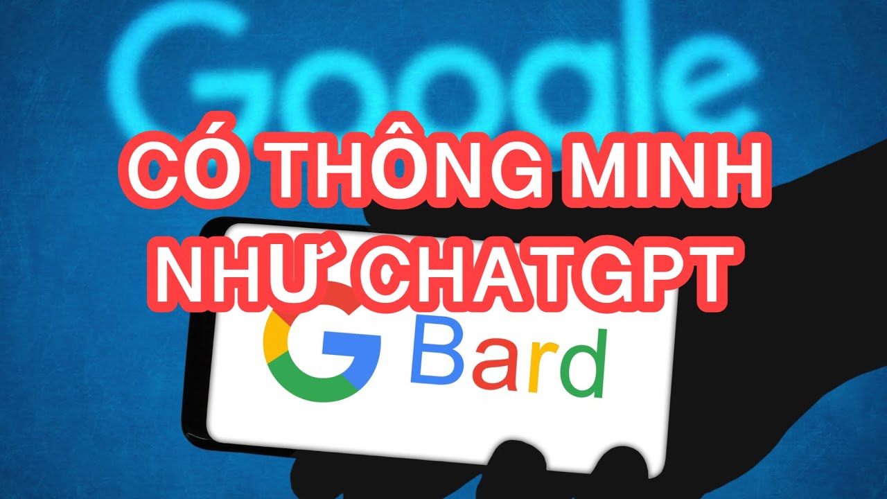 HOT: Trải nghiệm Google Bard, ChatGPT của Google - YouTube