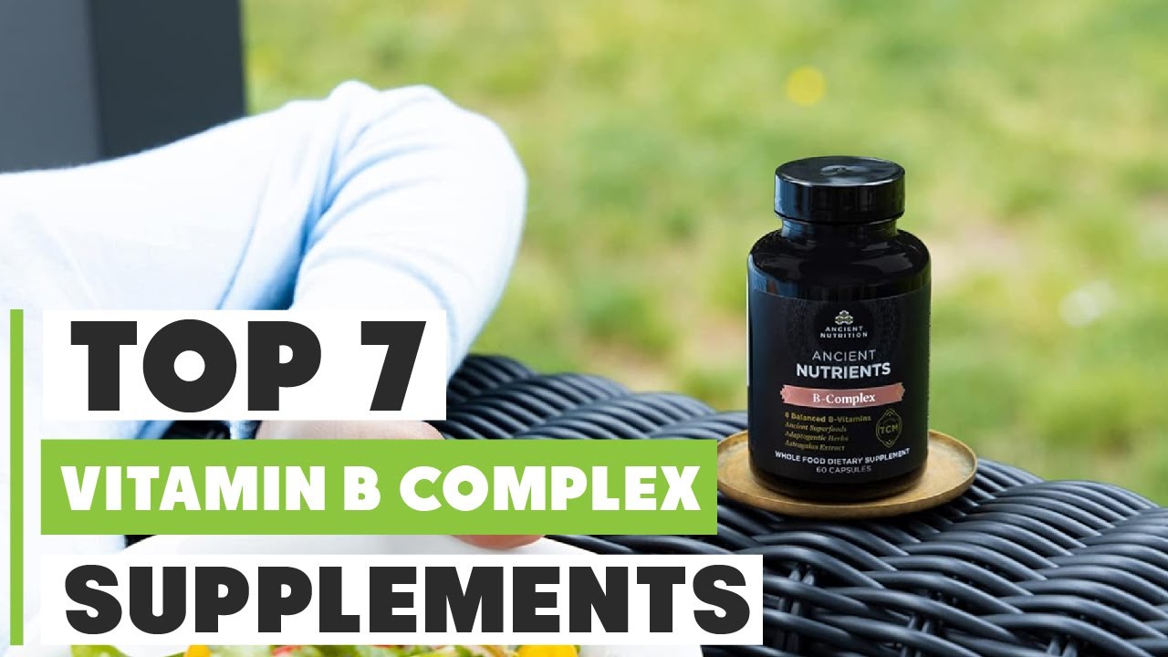Discover the Best Vitamin B Complex Supplements of the Year - YouTube