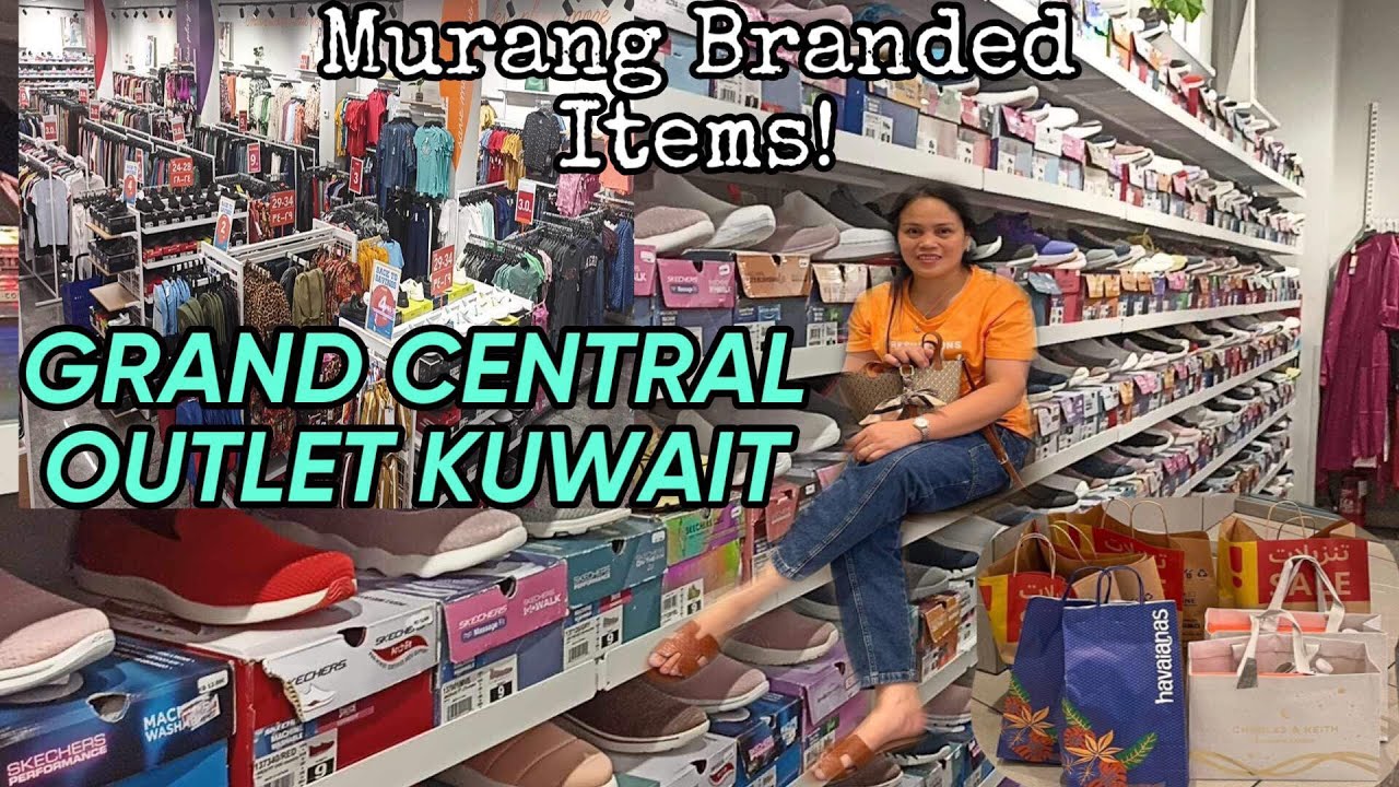 BILIHAN NG MGA MURANG BRANDED ITEMS DITO SA KUWAIT/ GRAND CENTRAL ...