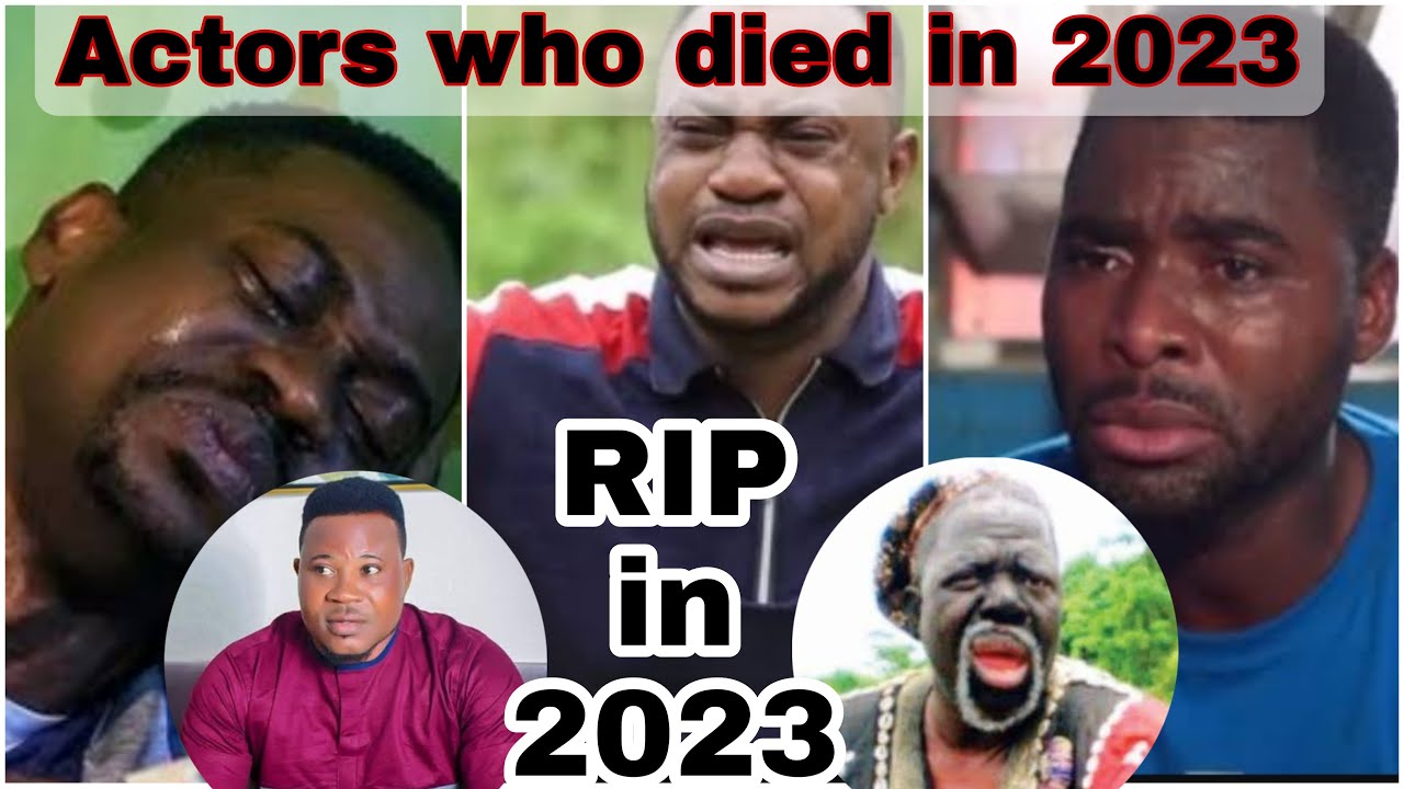 RIP Watch yoruba Movie Actors Who Died in 2023 (Yoruba movies) - YouTube
