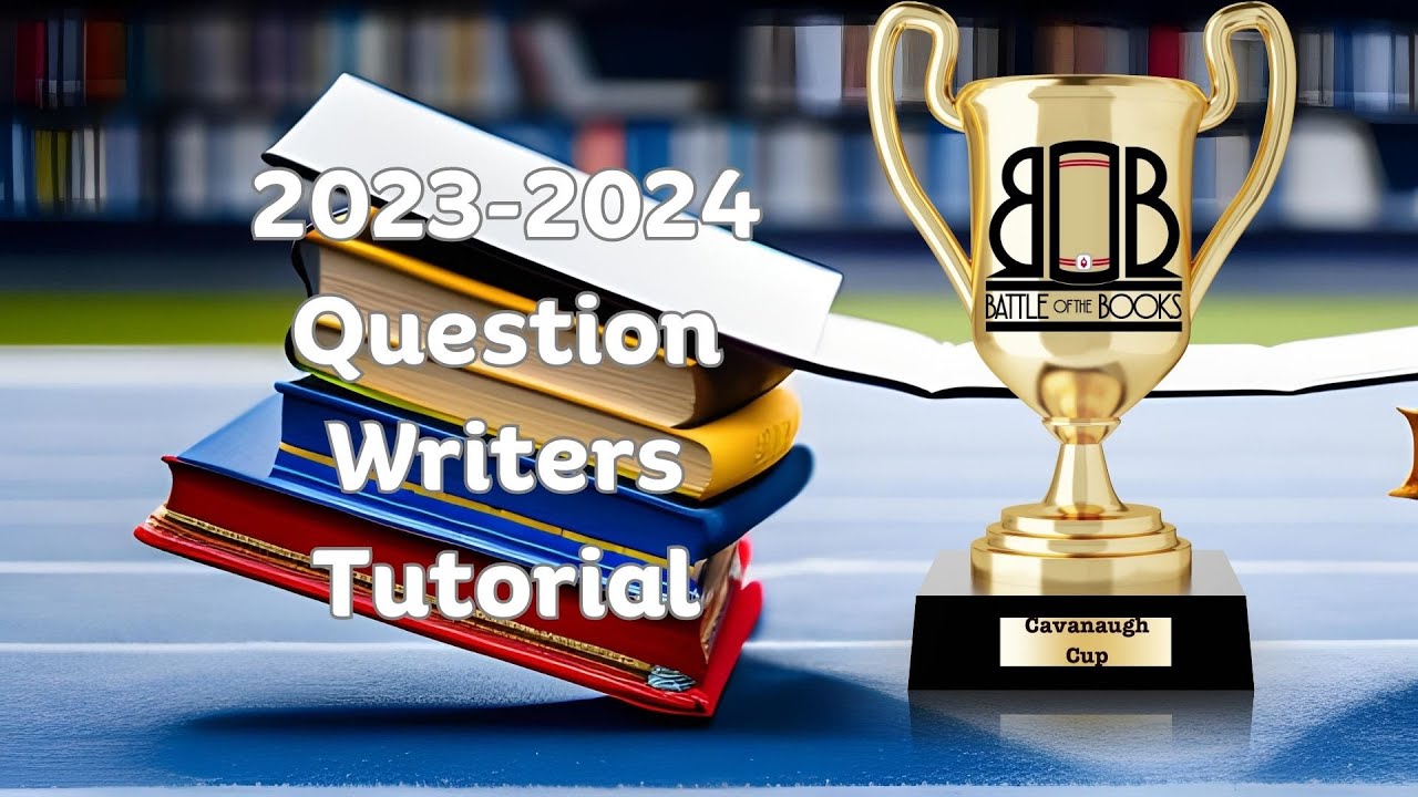 2023-2024 Battle of the Books Question Writers Tutorial - YouTube