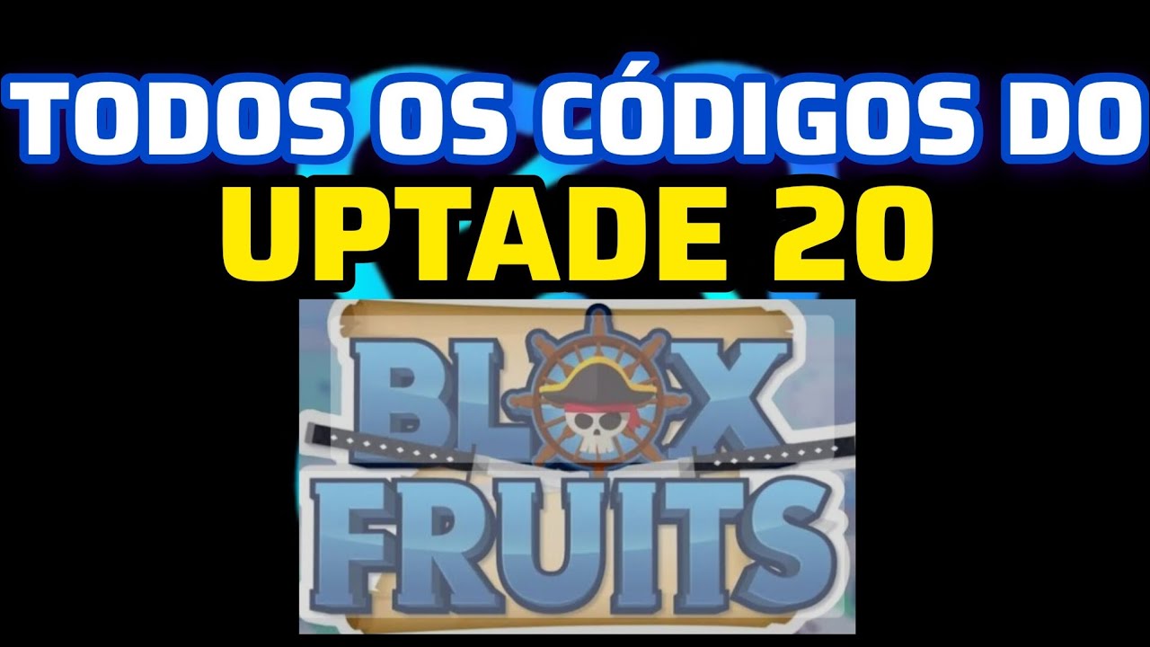 TODOS OS CÓDIGOS DO UPTADE 20 (Blox fruits) - YouTube