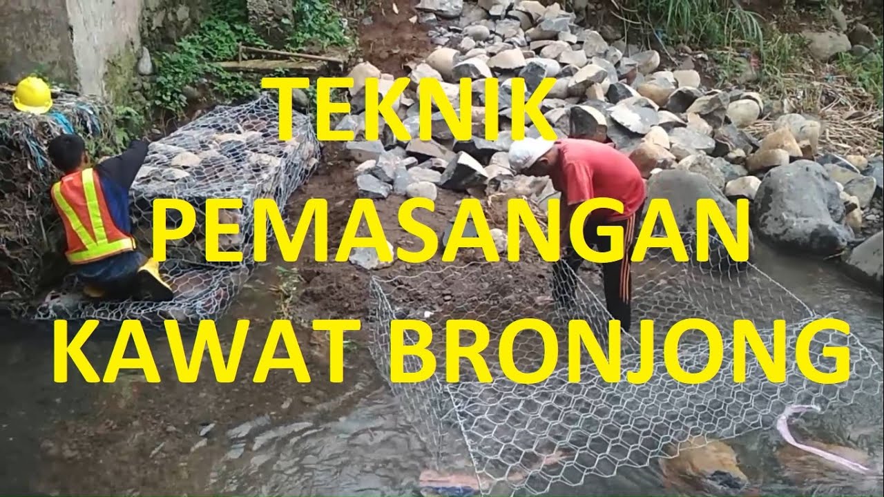 TEKNIK PEMASANGAN KAWAT BRONJONG BAJA GALVANIS - YouTube