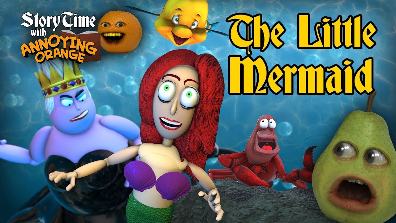 Annoying Orange - STORY TIME #7: The Little Mermaid - YouTube
