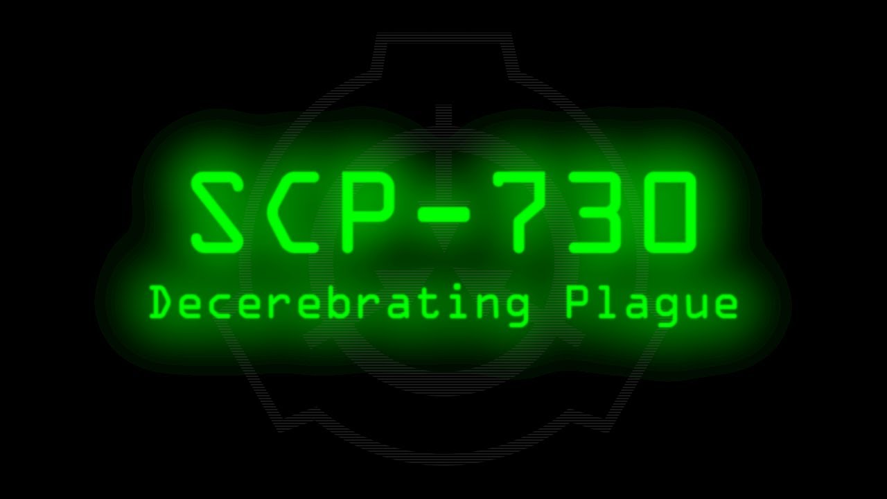 SCP-730 - Decerebrating Plague - YouTube
