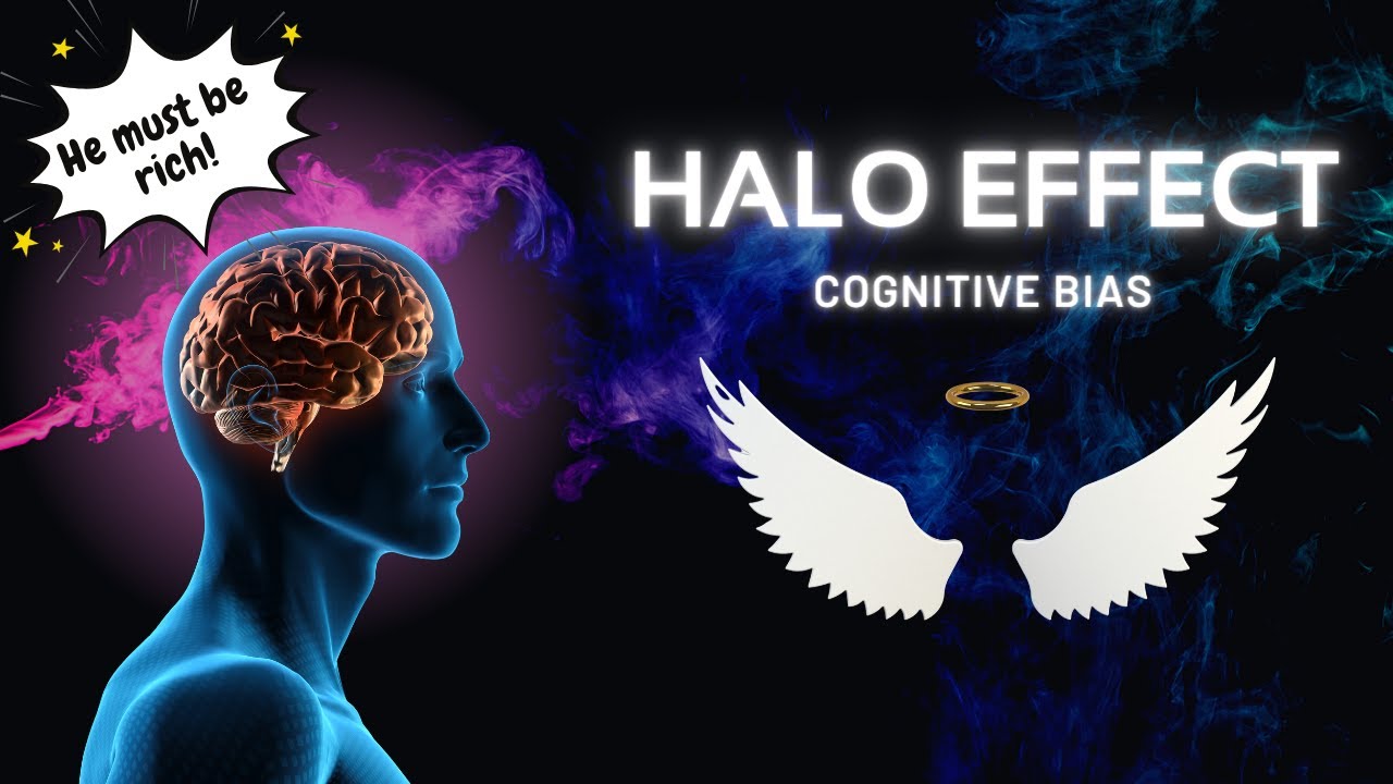 Cognitive Bias: Halo Effect and his Mind-Shaping Power - YouTube