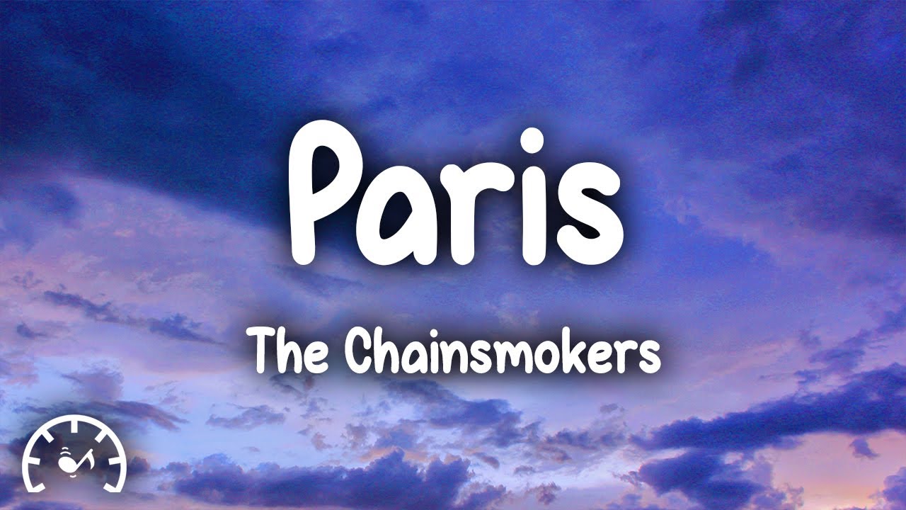 The Chainsmokers - Paris (Lyrics) - YouTube