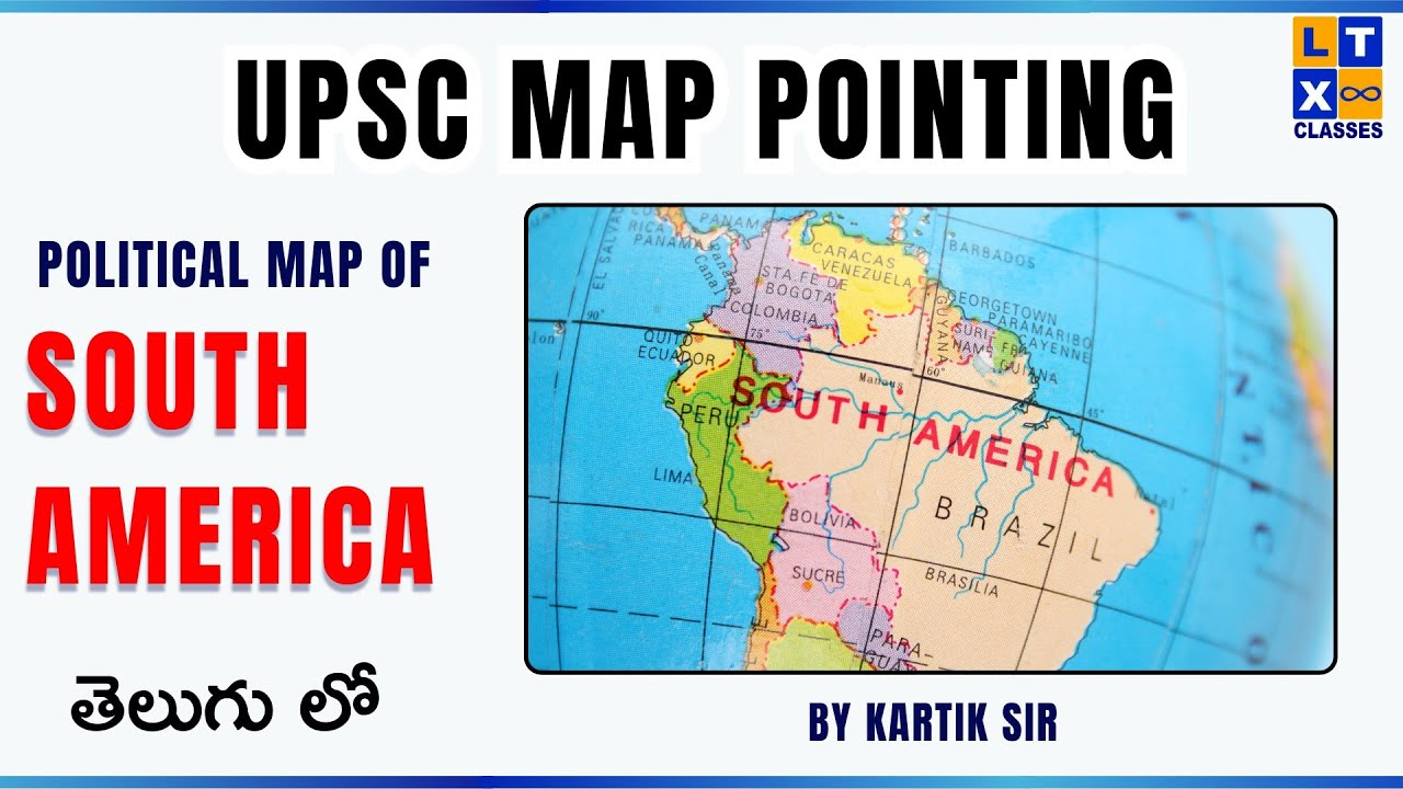 UPSC Map Pointing : Political Map of South America | By Kartik Sir ...