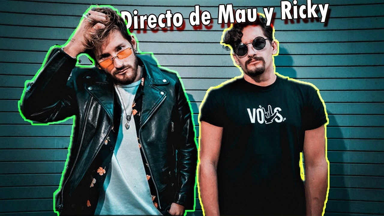 Directo de Mau y Ricky - YouTube