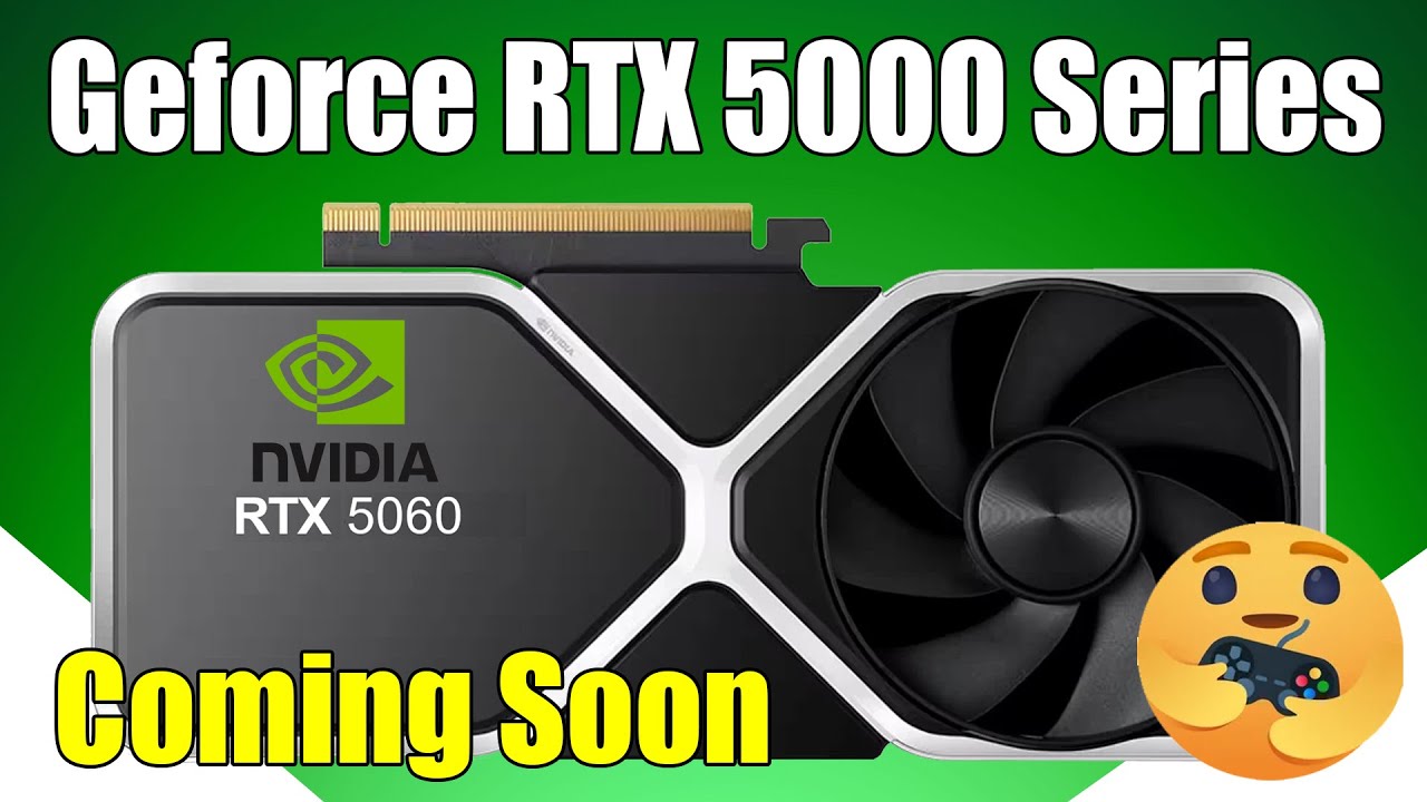 nvidia geforce rtx 5000 series coming soon | nvidia geforce rtx 5000 ...