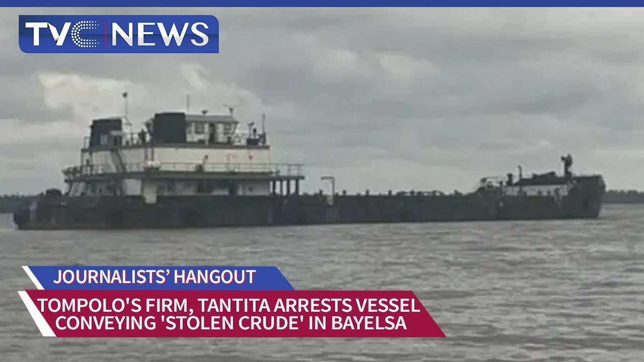 Oil Theft: Tompolo's Firm Arrests Vessel with Stolen Crude Oil in ...