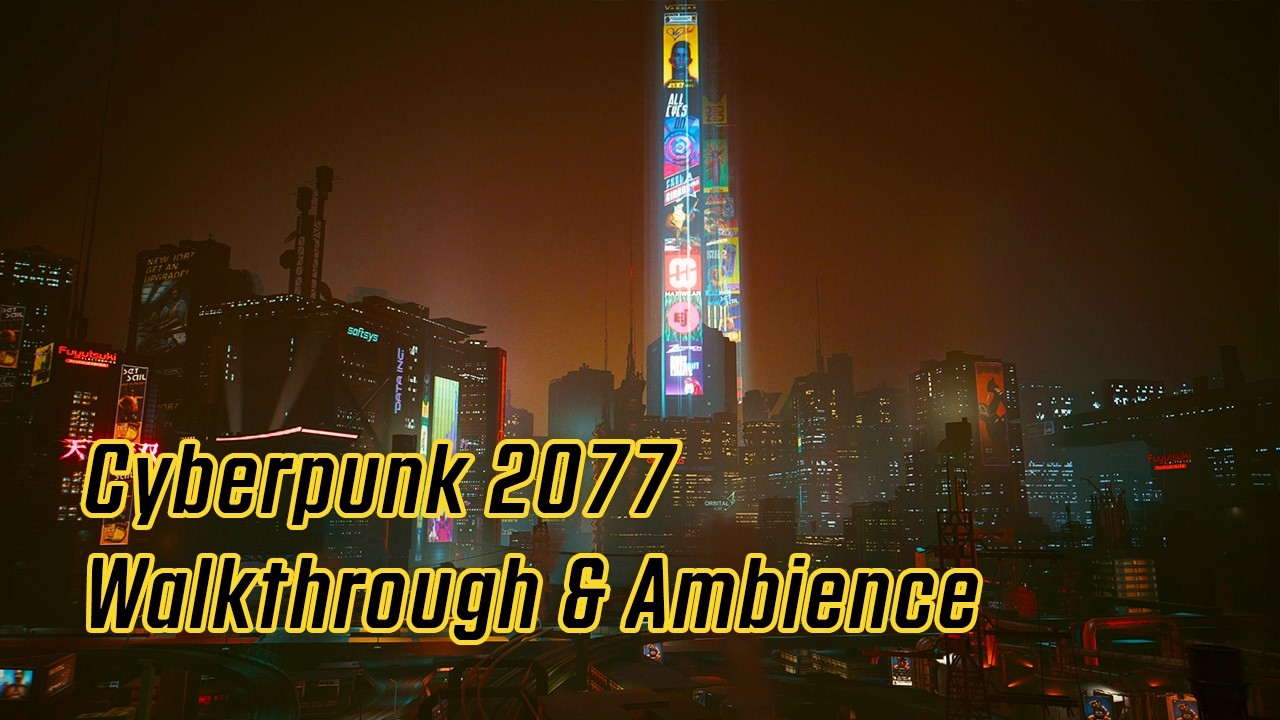 Cyberpunk 2077 Walkthrough & Ambience | 4K | Night City Atmosphere and ...