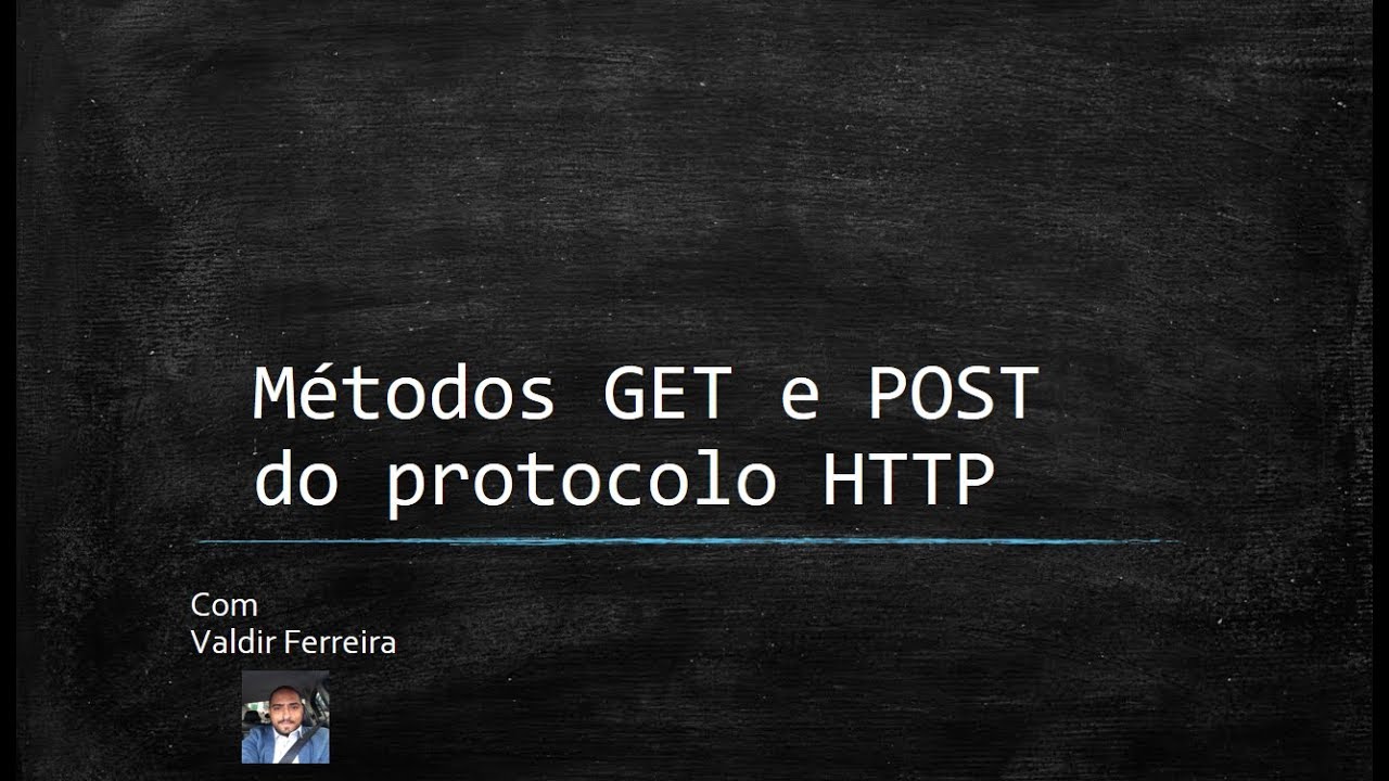 Entendendo como funciona os métodos GET e POST do protocolo HTTP - YouTube