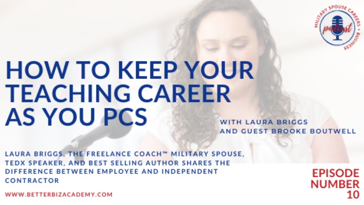Episode 10 - How To Keep Your Teaching Career As You PCS with Brooke ...