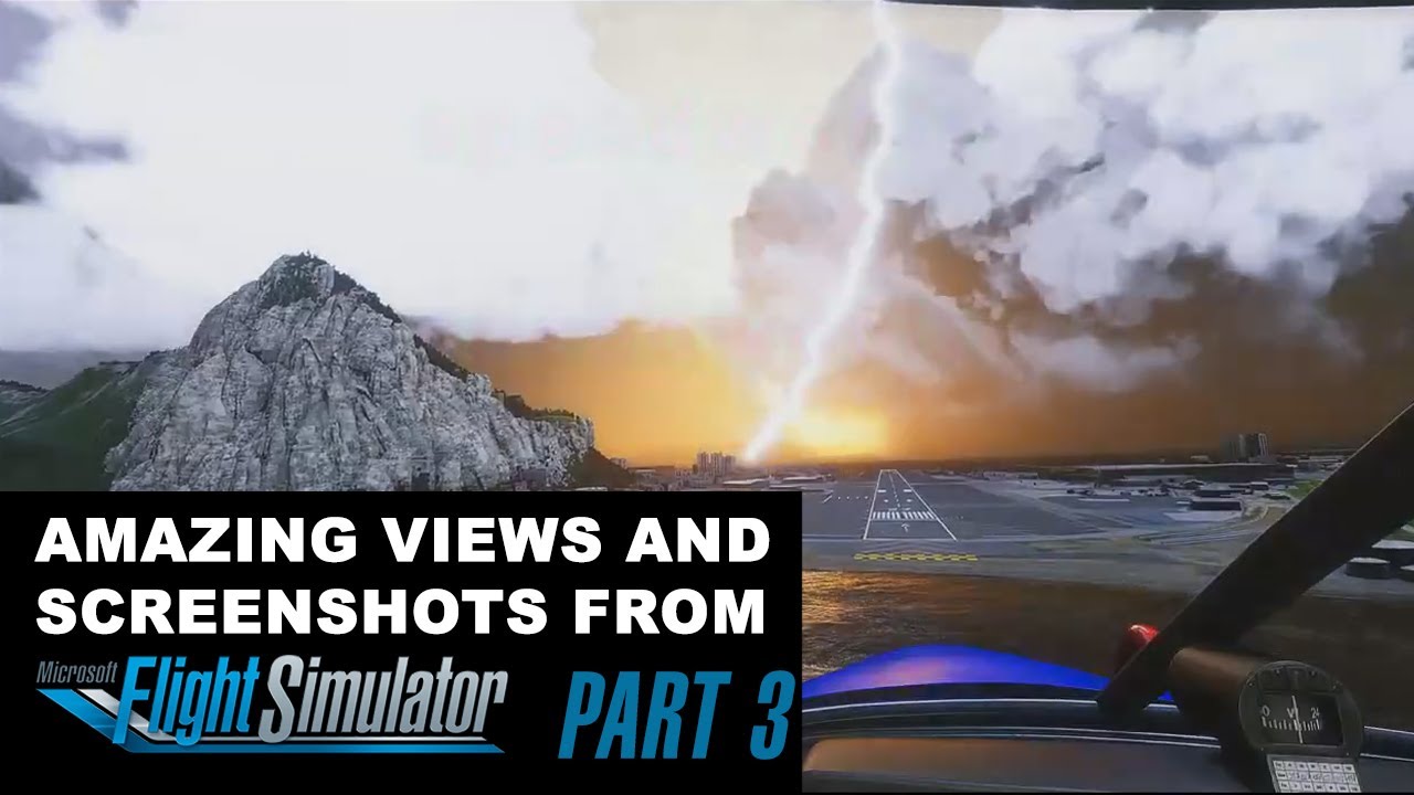 Amazing views and screenshots || Microsoft Flight Simulator || PART 3 ...