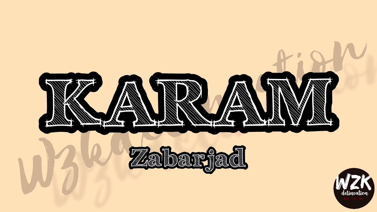 KARAM (Lirik) - Zabarjad MY MUSIC 42 (Lyrics) - YouTube