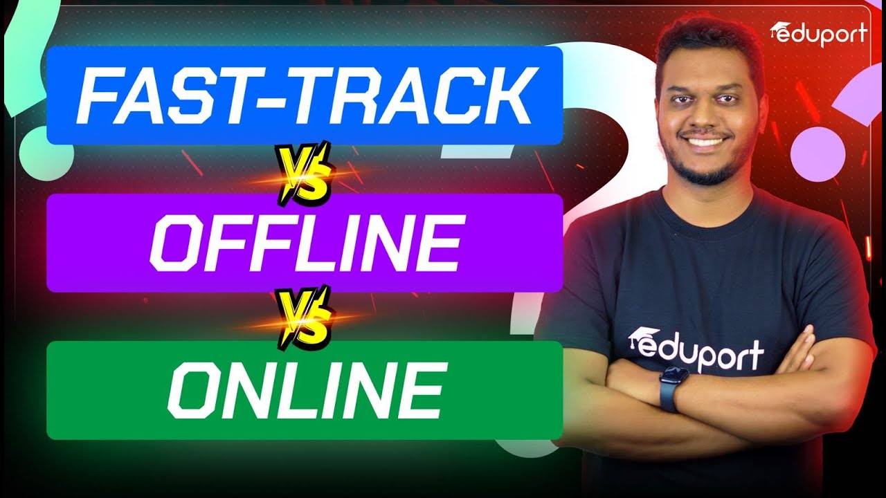 Fast Track vs Offline vs Online Which is Better Honest Talk | Eduport ...