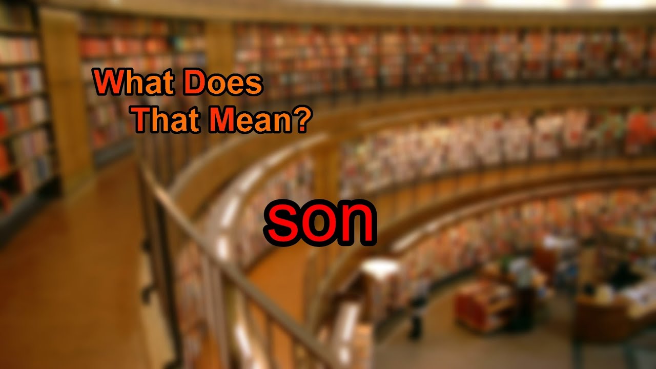 What Does Son Mean YouTube what-does-son-mean-youtube